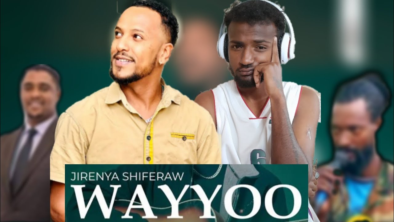 JIRENYA SHIFERAW-WAYYOO(official music video) Reaction 🔥 - YouTube
