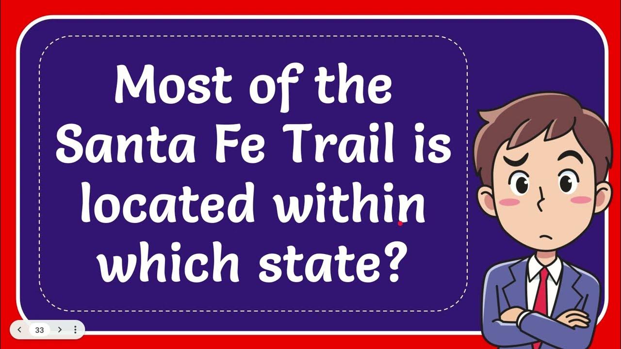 Most of the Santa Fe Trail is located within which state? - YouTube