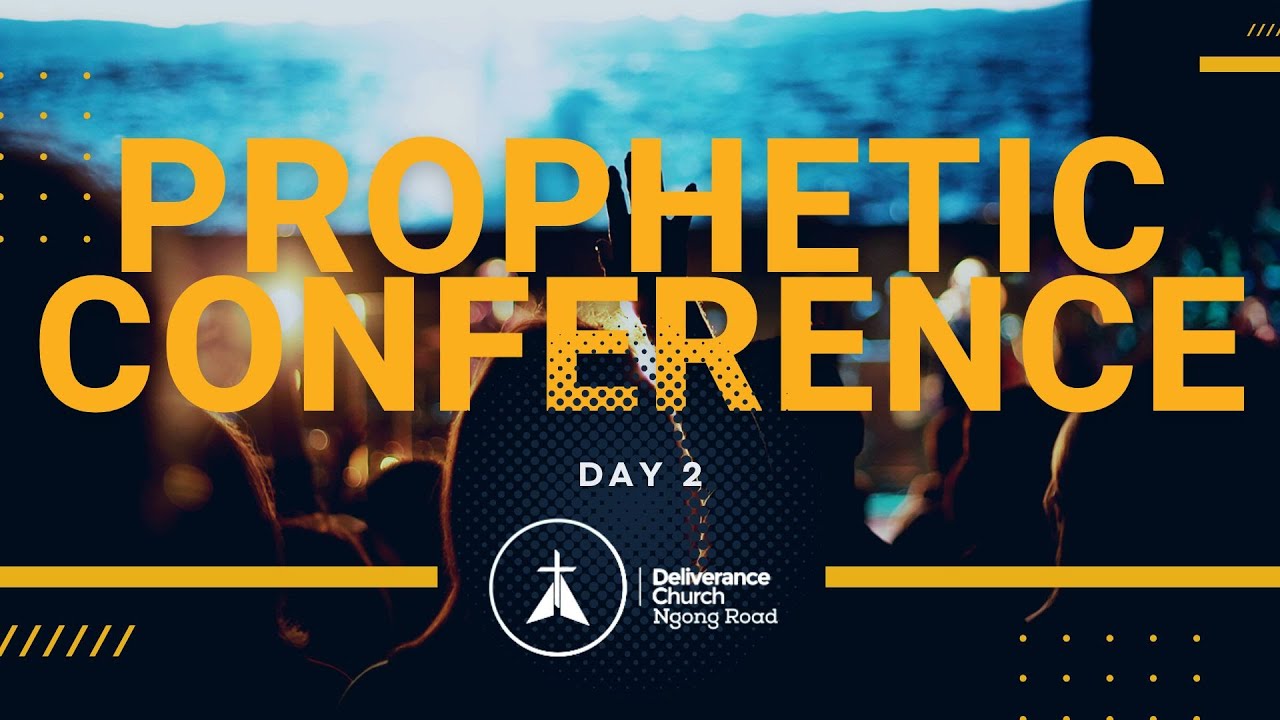 Prophetic Conference Day 2 - YouTube
