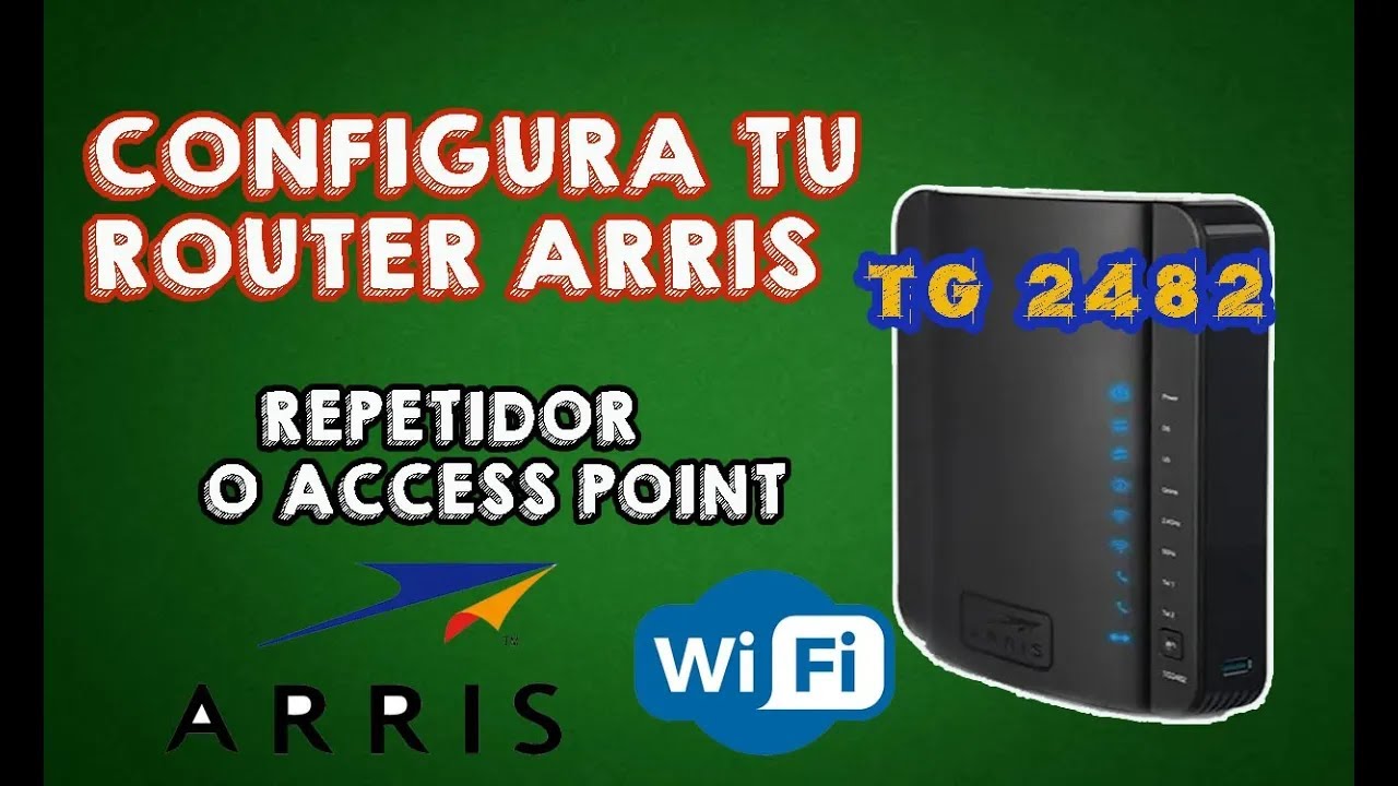 CONFIGURA TU ARRIS TG2482 COMO REPETIDOR WIFI 🌏🌏 - YouTube