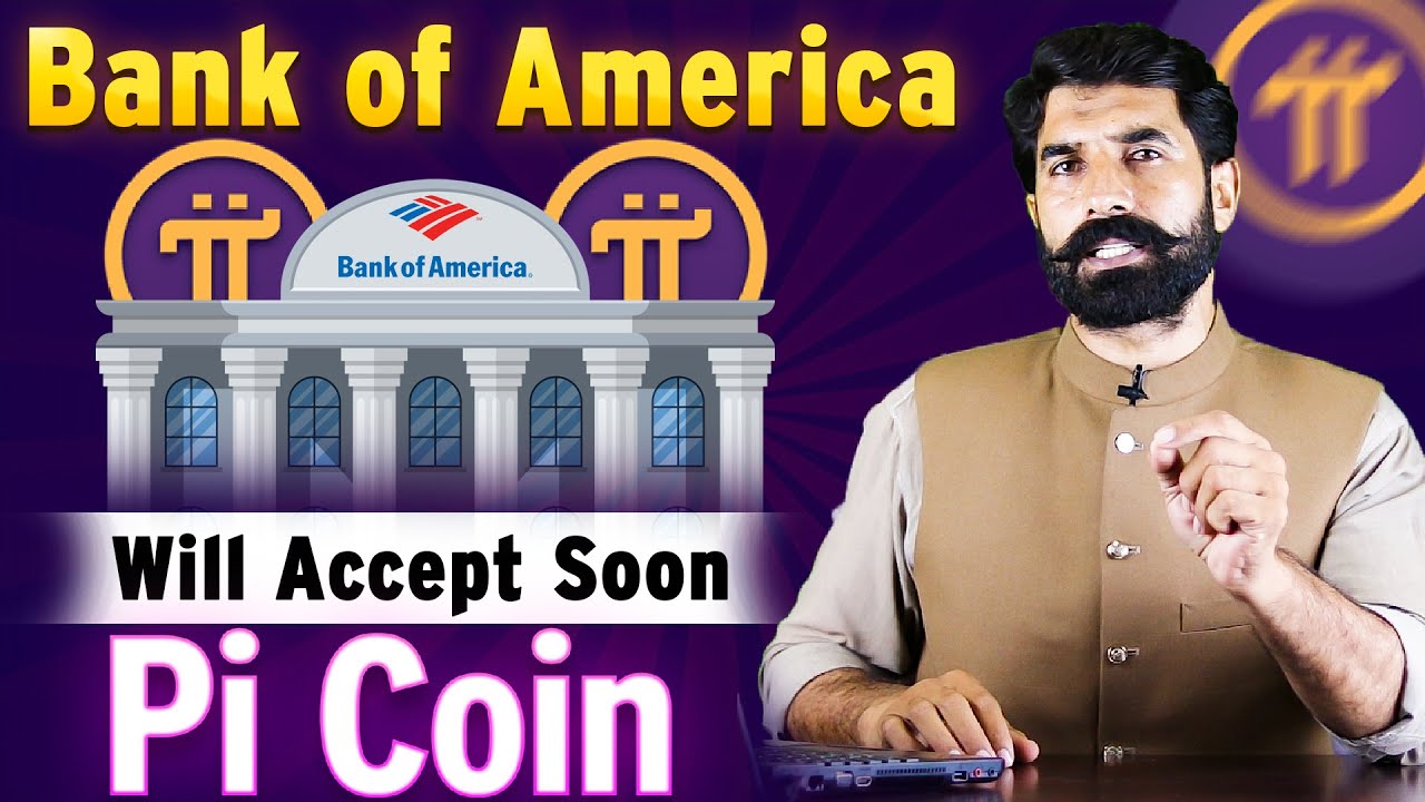 Bank of America will Accept Pi Coin Soon | Pi Network update | Pi Coin ...