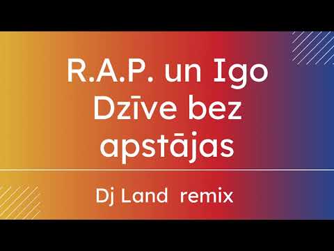 R.A.P. un Igo - Dzīve bez apstājas ( Dj Land remix ) - YouTube Music