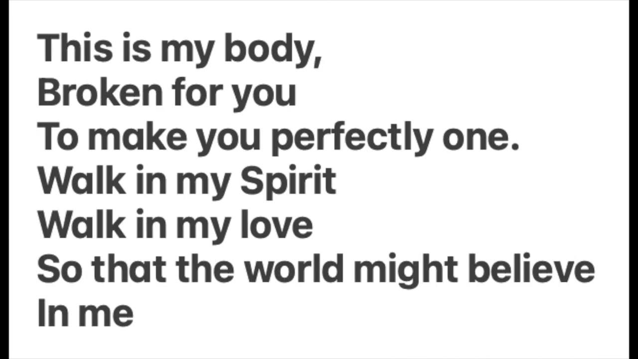 This is my body, broken for you, to make you perfectly one. 1 Cor 11:23,24. See sheet music ...