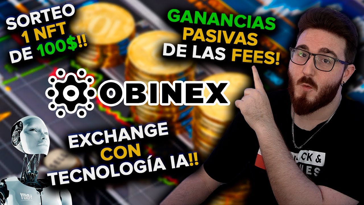 ESTE EXCHANGE VA A CAMBIARLO TODO! | SORTEO 1 NFT (100$) | OBINEX - YouTube