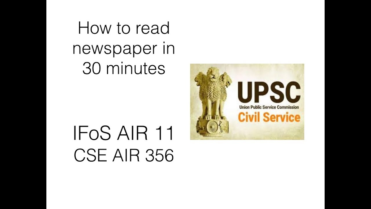 How To Read Newspaper In 30 Minutes By IFoS 2018 AIR 11 And CSE 2018 how-to-read-newspaper-in-30-minutes-by-ifos-2018-air-11-and-cse-2018