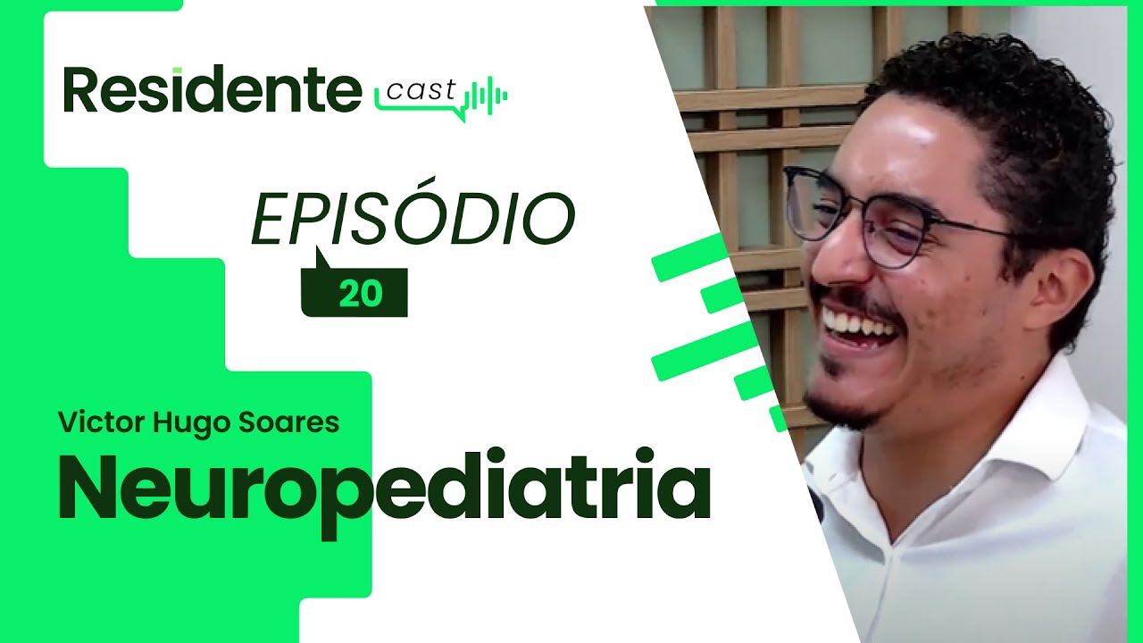 O universo neuropediátrico na residência | ResidenteCast com Victor Hugo Soares - YouTube