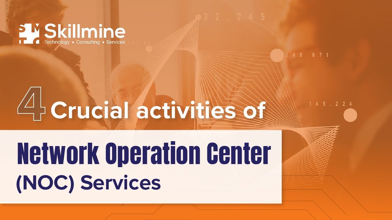 4 Crucial activities of Network Operation Center (NOC) Services ...