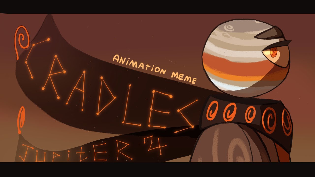 CRADLES | animation meme remake | PlanetHumans Jupiter - YouTube