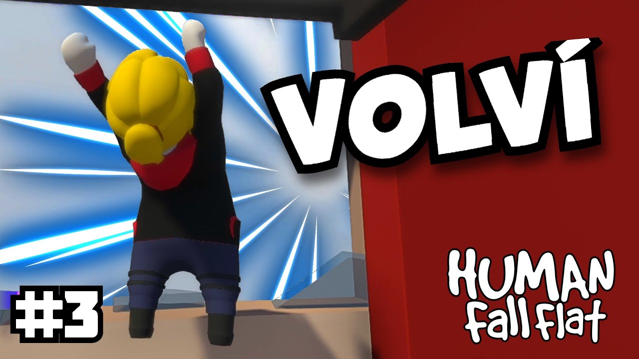 🧿 HE VUELTO DESPUÉS DE CASI UN AÑO 🧿 || HUMAN FALL FLAT #3 - YouTube