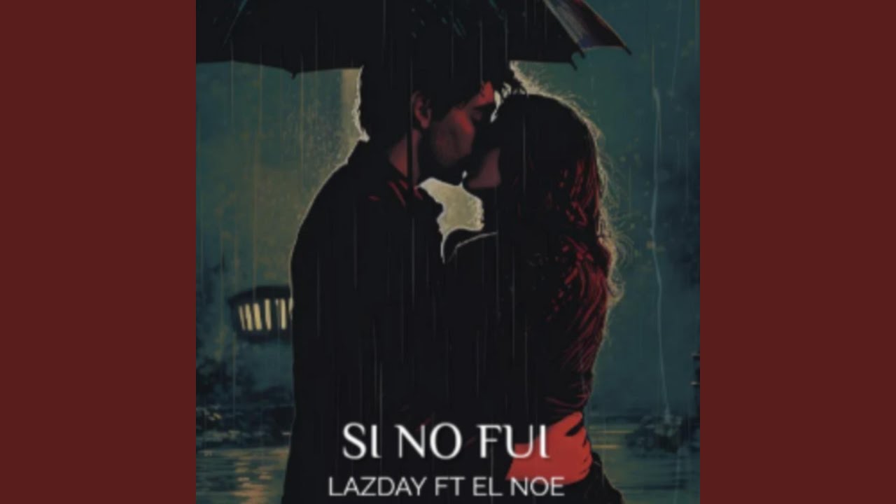 Si no fui (Lazday) - YouTube
