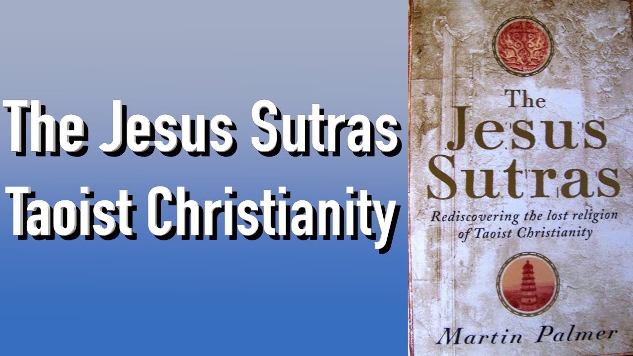 The Jesus Sutras: Taoist Christianity - YouTube