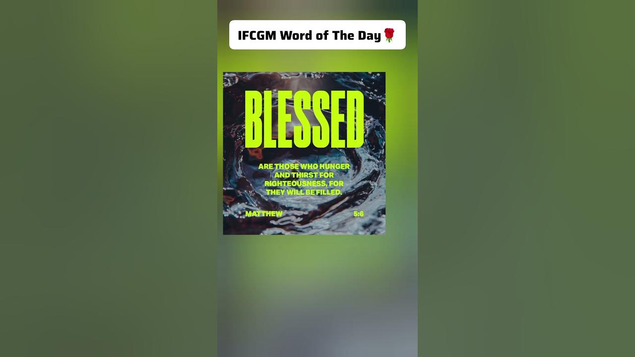 Matthew 5 Vs 6 IFCGM Wordoftheday BibleVerse Rightous Livebyfaith matthew-5-vs-6-ifcgm-wordoftheday-bibleverse-rightous-livebyfaith