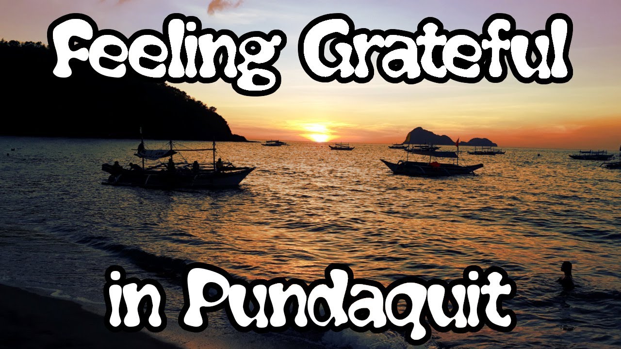 Pundaquit Puts Things Into Perspective. Inspirational Vlog Time ...