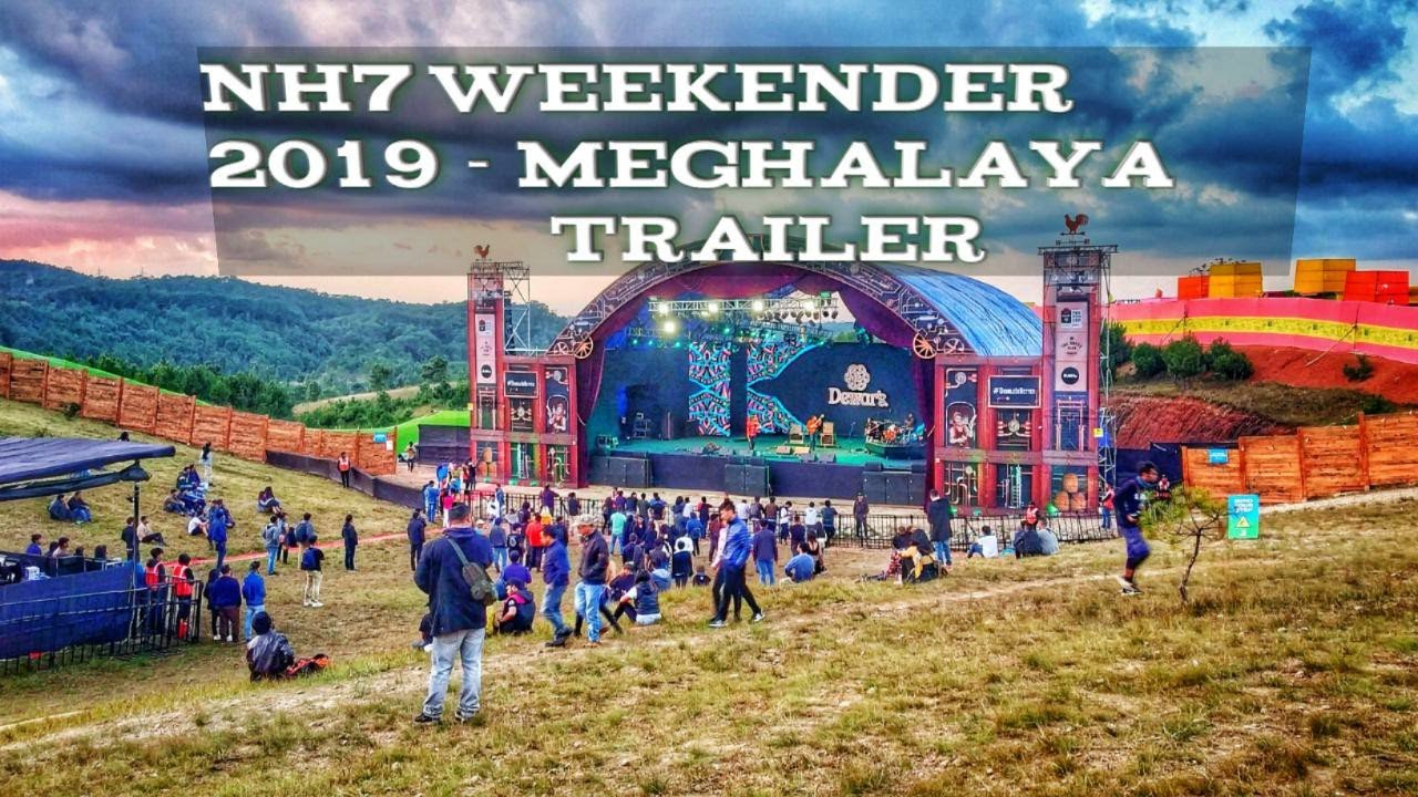 #nh72019 NH7 Weekender 2019 Meghalaya edition-Trailer | Full video is coming soon. - YouTube
