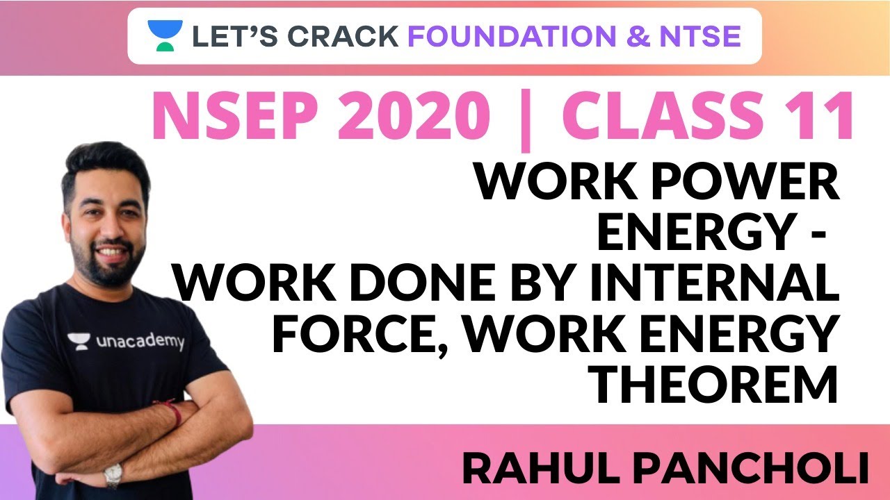 Work Power Energy-Work done by Internal force, Work Energy Theorem ...