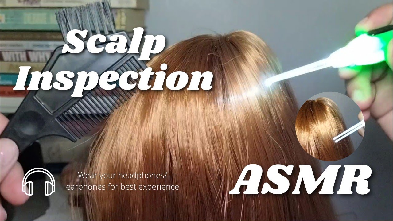 ASMR Scalp Inspection Binaural #notalking #tingles - YouTube