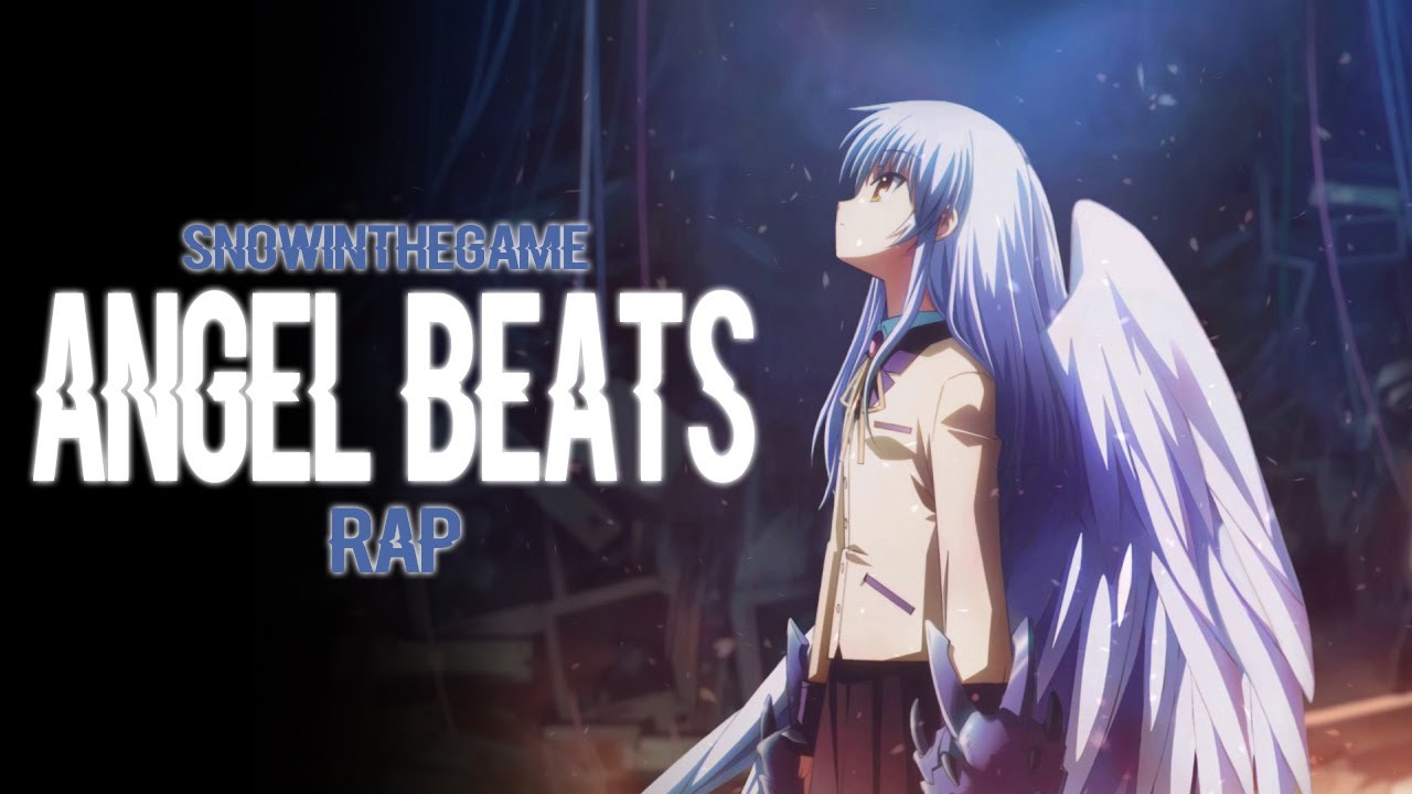 ANGEL BEATS RAP - "Aun despues de la vida" / SnowInTheGame (Prod ...