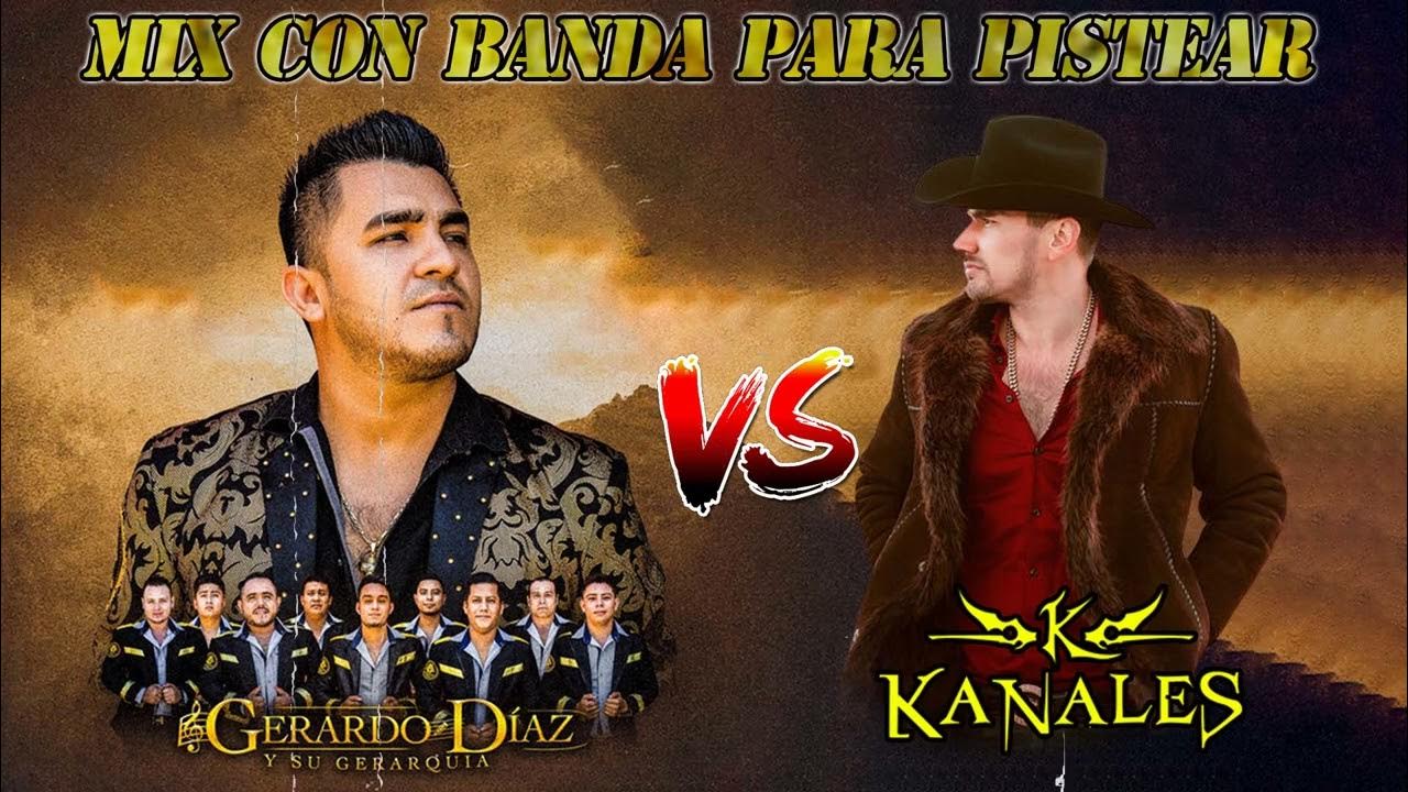 Kanales, Gerardo Díaz y su Gerarquía - Corridos Con Banda Para Pistear - Los Mejores Exitos Mix ...