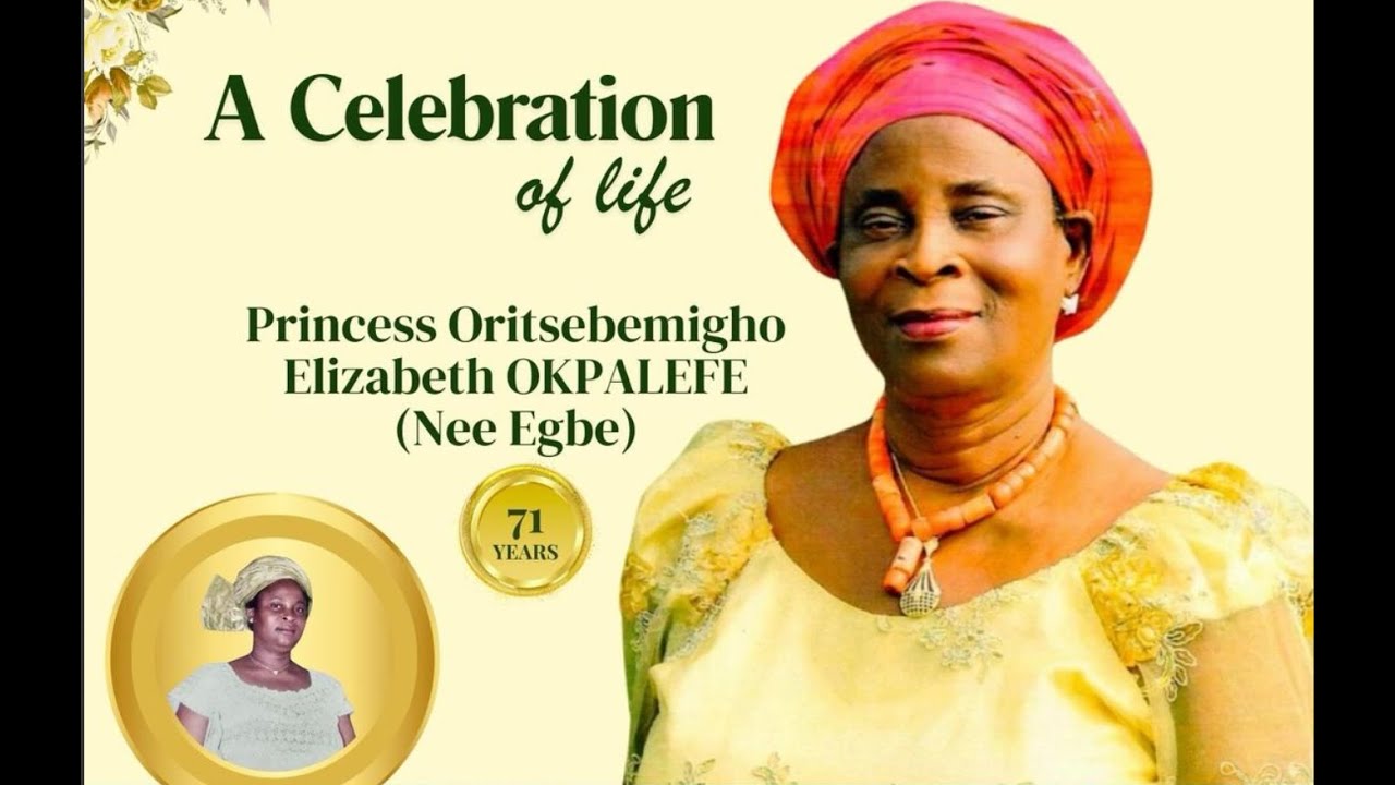 A celebration of life of Princess Oritsebemigho Elizabeth OKPALEFE ...