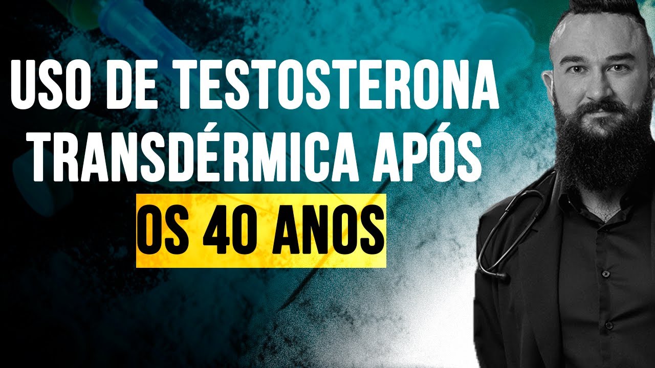 USO DE TESTOSTERONA TRANSDÉRMICA APÓS OS 42 ANOS - Com Dr. Marcos Staak ...