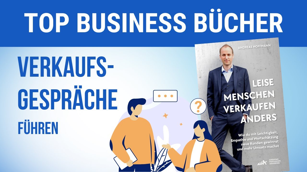 Verkaufsgespräche führen leicht gemacht: die Methode von Andreas Hoffmann im Überblick - YouTube