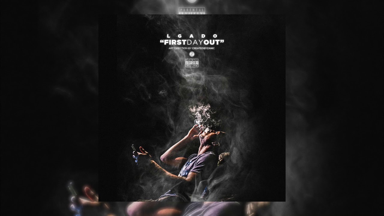 'LGado - First Day Out (Official Audio) - YouTube