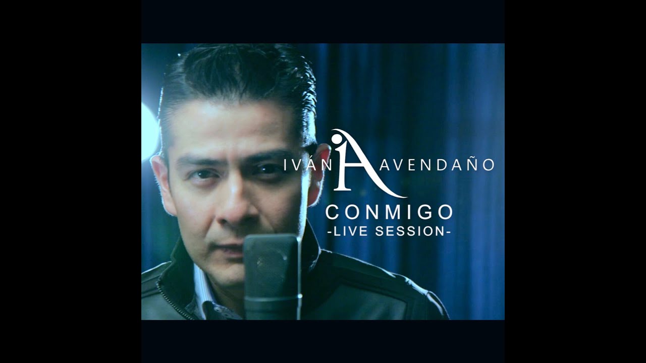 Iván Avendaño - Conmigo (Live Session) - YouTube