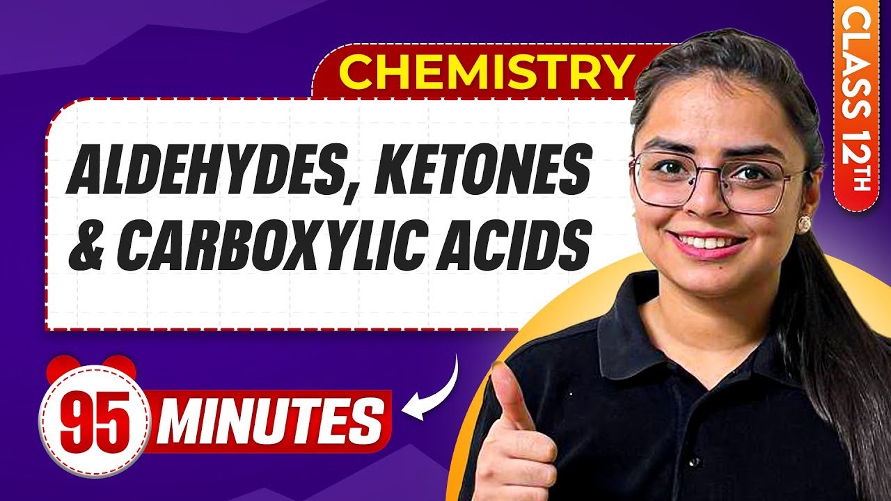 Aldehyde Ketone and Carboxylic Acid in 95 Minutes | Class 12th ...