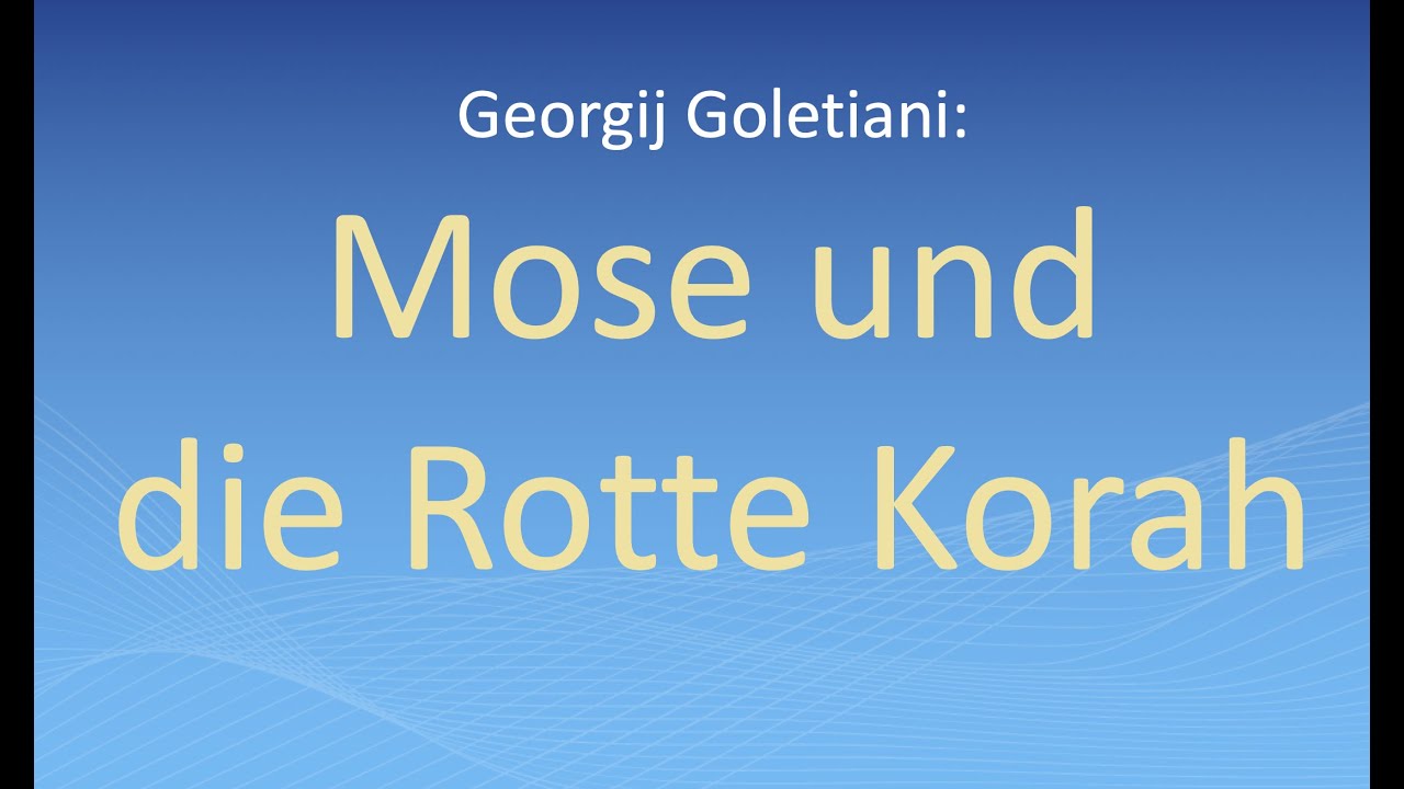 Mose und die Rotte Korah (4.Mose 16) - YouTube