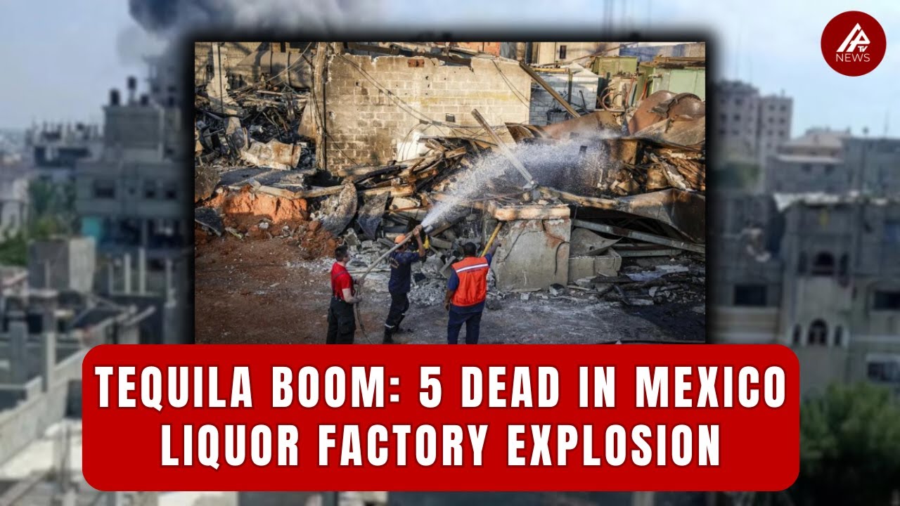Explosion at Jose Cuervo tequila factory in Mexico: There were dead ...