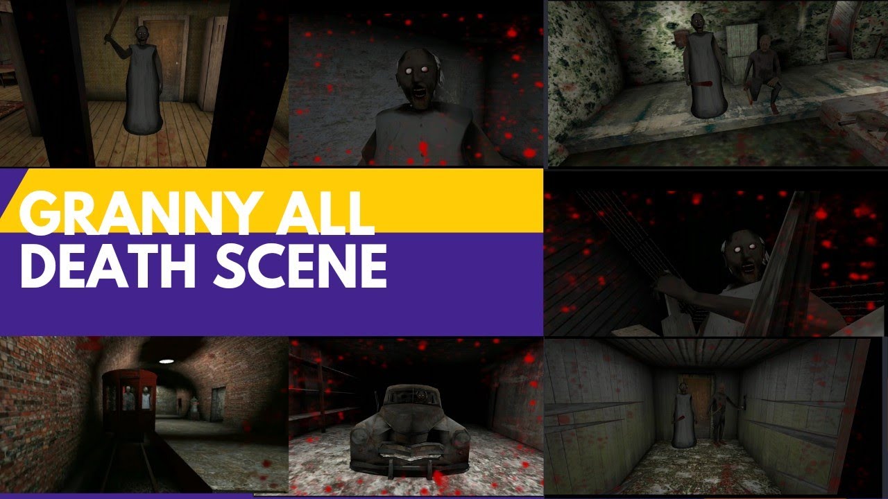 Granny All Death Scenes || Granny Gameplay || Kutchi Slayer - YouTube