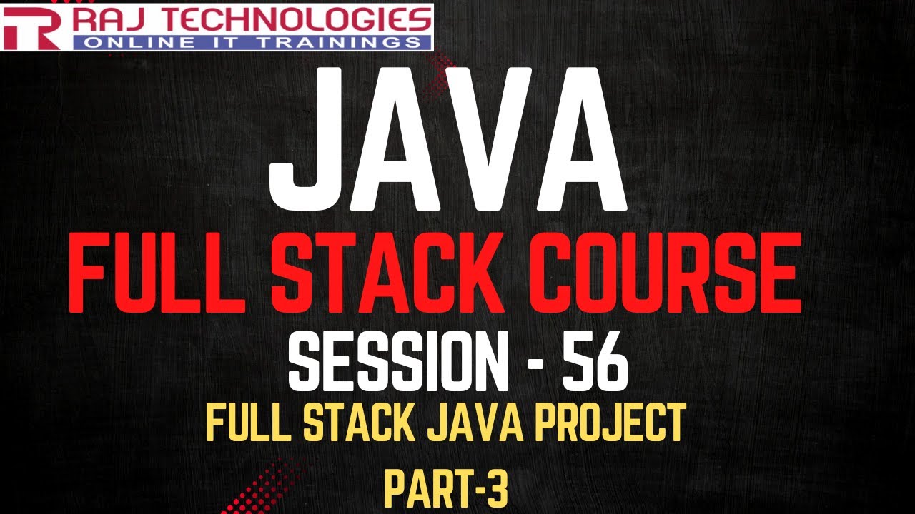 Session - 56 | Java Full Stack Developer Course | Full Stack Java ...