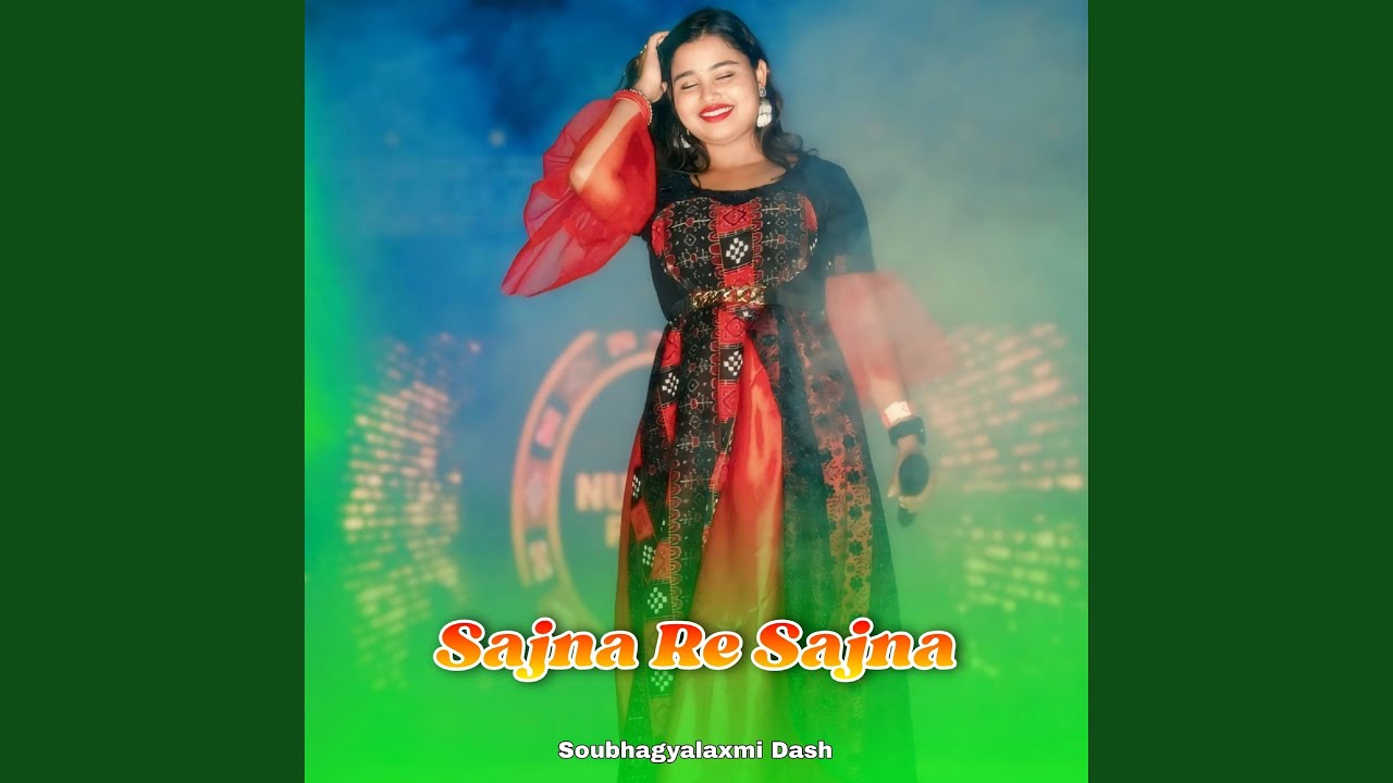 Sajna Re Sajna - YouTube