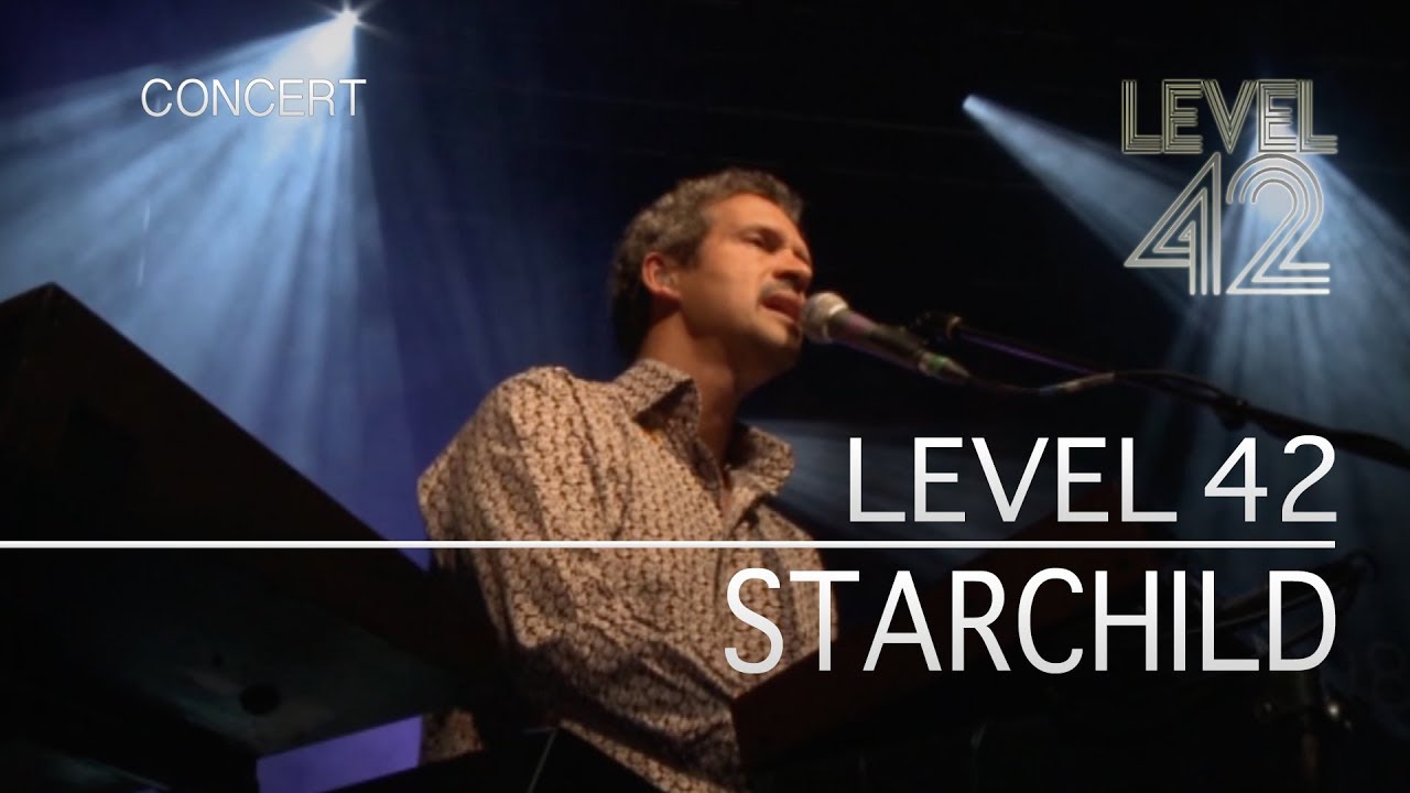 Level 42 - Starchild (30th Anniversary World Tour 22.10.2010) OFFICIAL ...