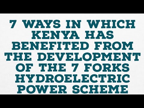7 ways in which Kenya has benefited from the development of the 7 forks ...