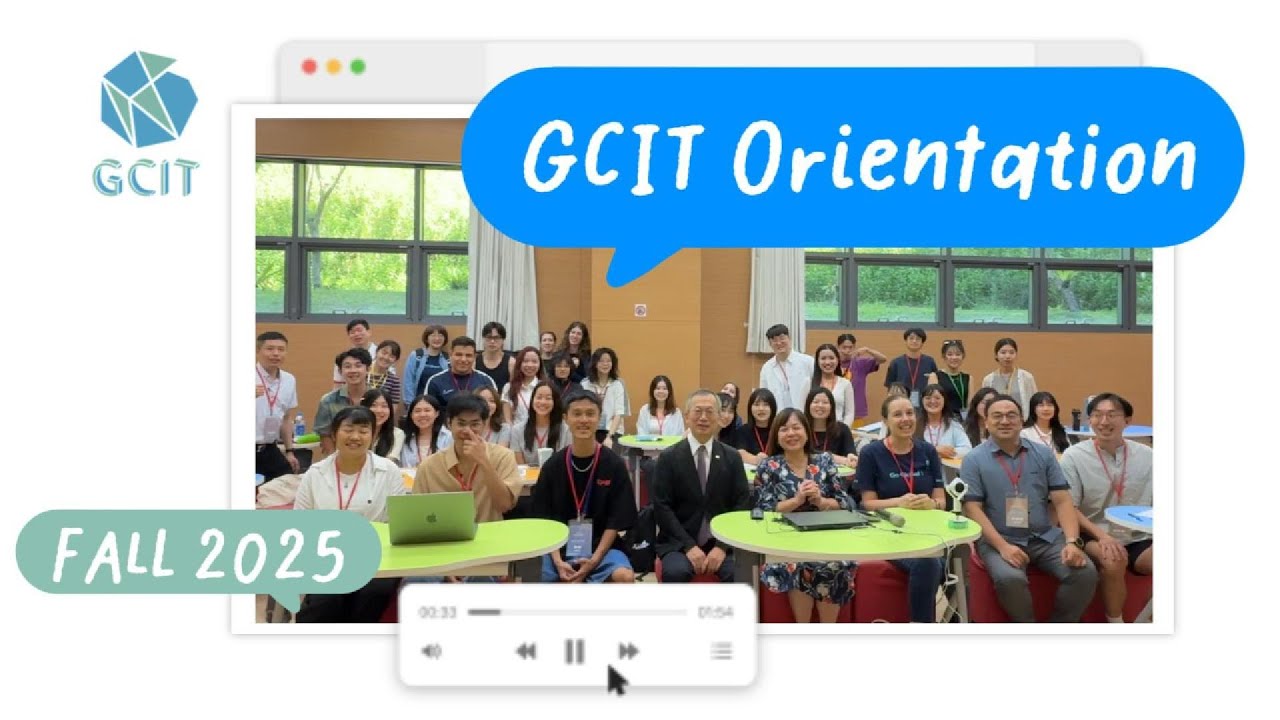 GCIT Go Global, Fall 2025 Student Orientation Highlights - YouTube