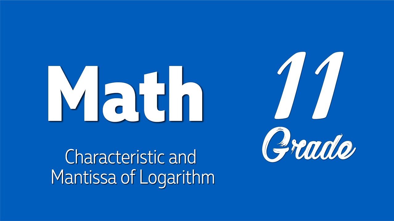 Math 11 | Characteristic and Mantissa of Logarithm - YouTube