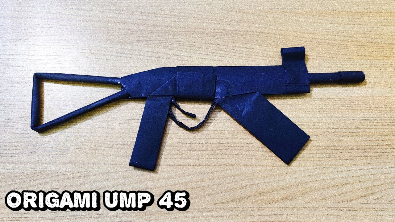 HOW TO MAKE ORIGAMI UMP45 WEAPON FROM PAPER A4| ORIGAMI PAPER GUN UMP45 ...