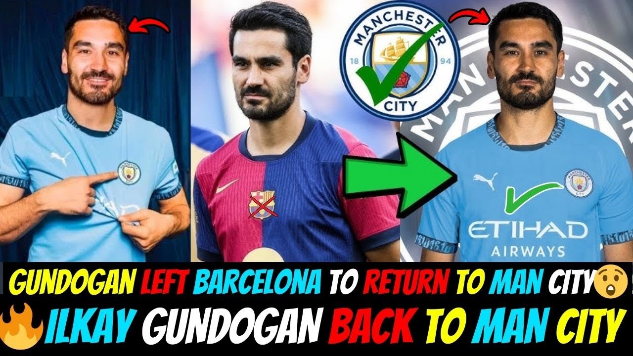 🚨GUNDOGAN BOMB!🔥ILKAY GUNDOGAN BACK To MAN CITY ! Gundogan Left ...