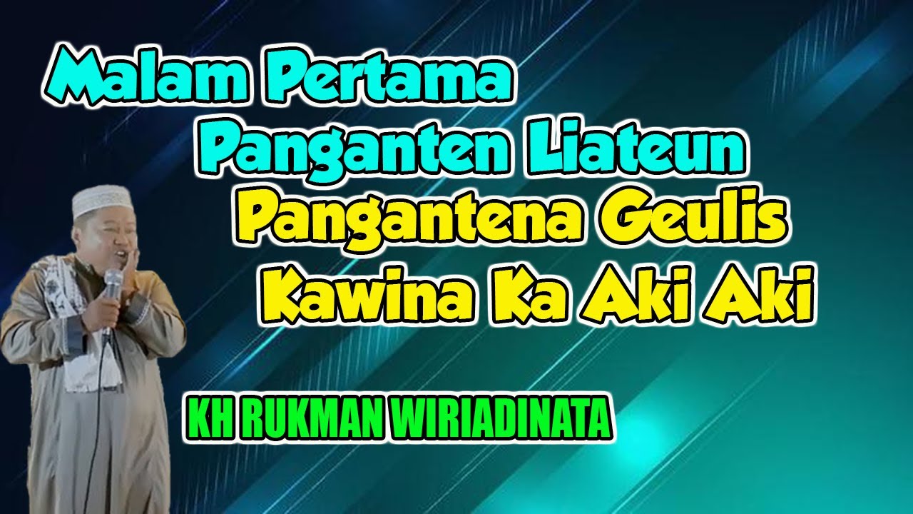 CERAMAH LUCU KH. RUKMAN WIRIADINATA TERBARU 😂 PANGANTEN ANYAR - YouTube