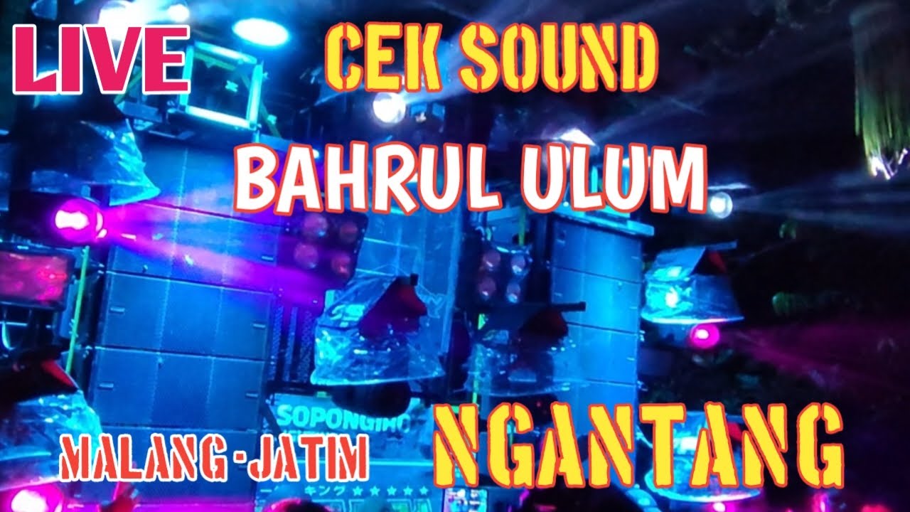 🔴LIVE CEK SOUND BAHRUL ULUM NGANTANG #ceksound - YouTube