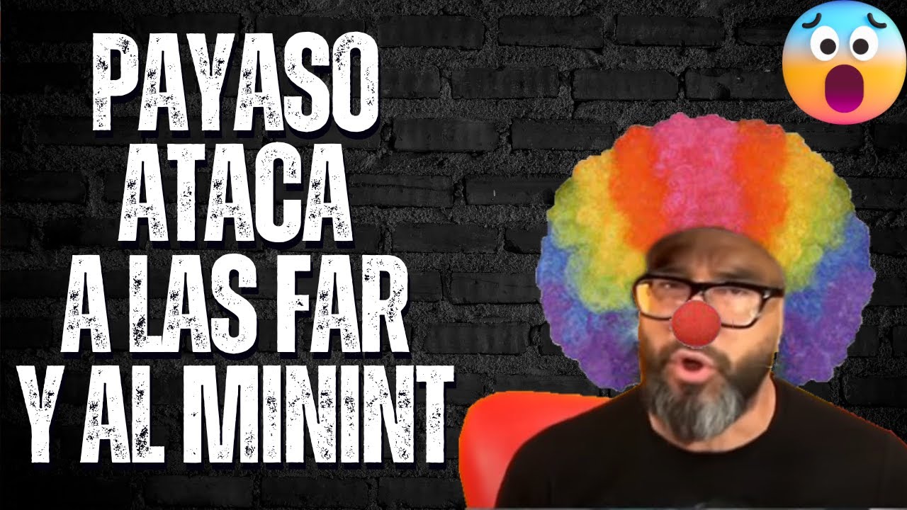 Continúa el payaso muy desesperado, atacando a las FAR y al Minint ...