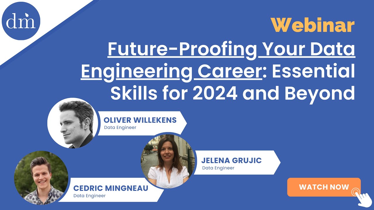 Webinar: Future-Proofing Your Data Engineering Career. Essential Skills for 2024 and Beyond ...