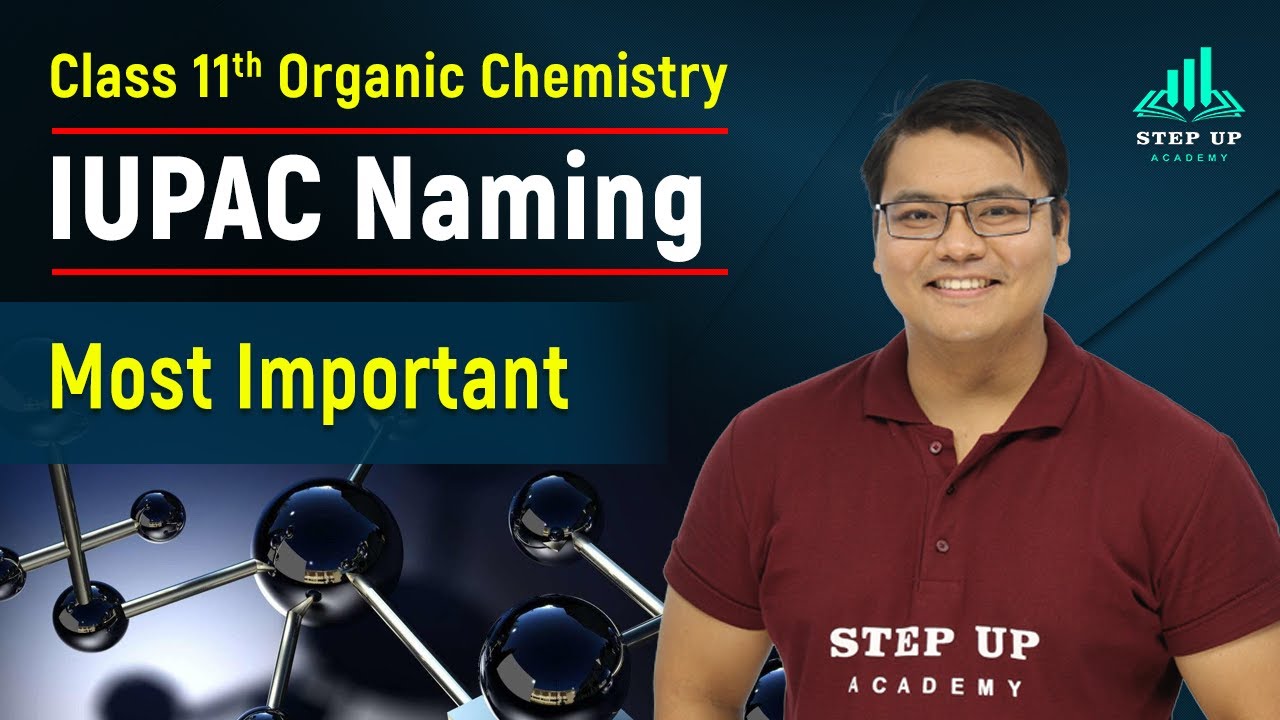 IUPAC Naming | Most Important IUPAC Naming Chapter 2 | Class 11 Organic ...