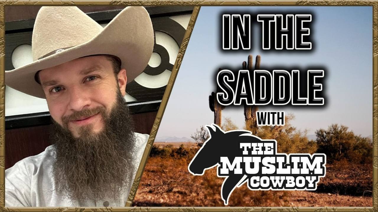 In The Saddle - w/ The Muslim Cowboy - Current Events - YouTube