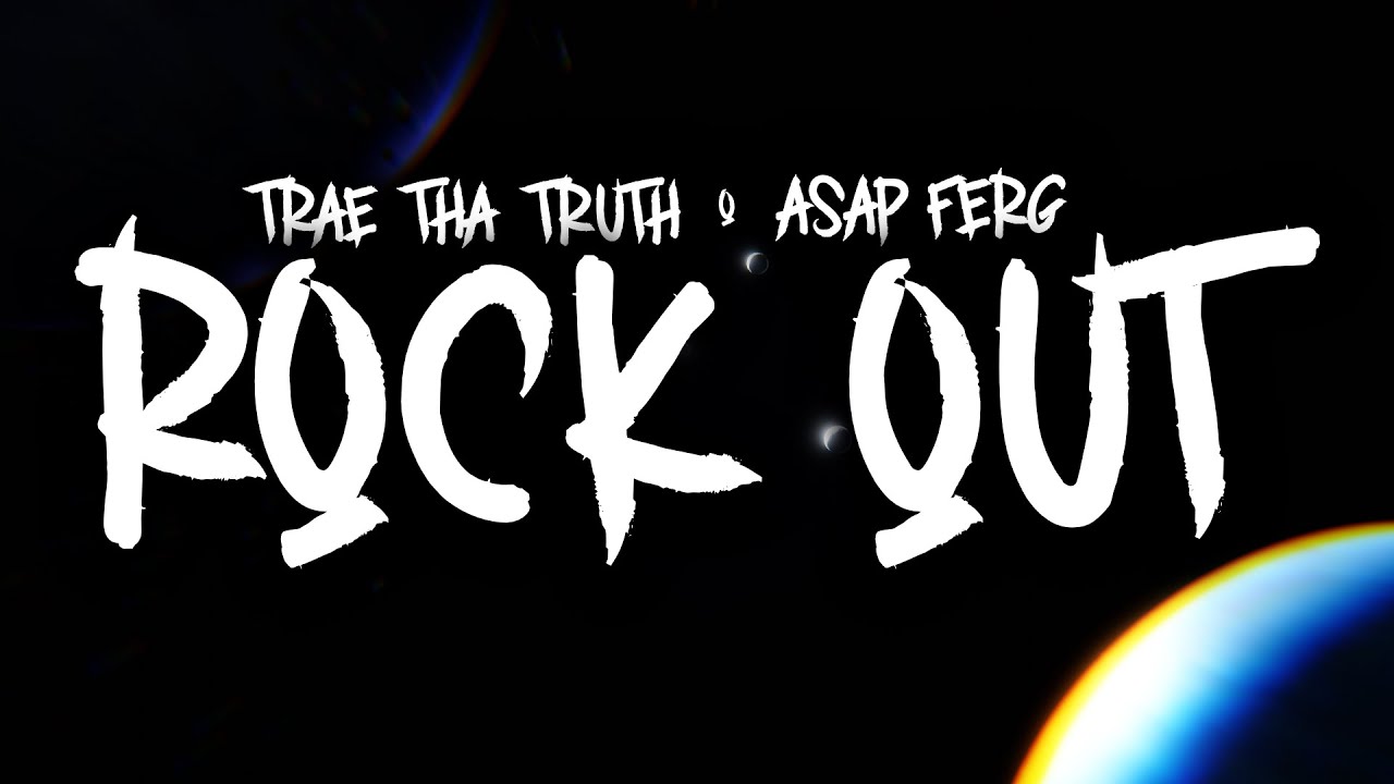 Rock Out by Trae Tha Truth feat. A$AP FERG (Lyrics) - YouTube