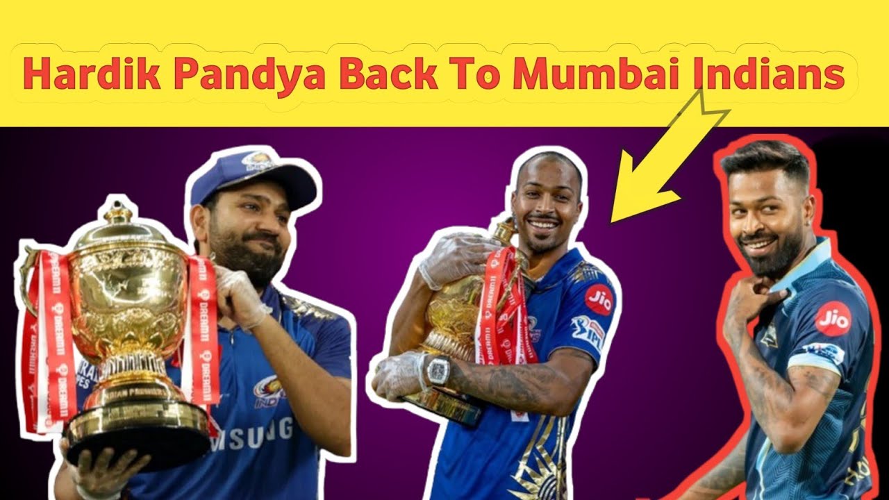 🌀 Hardik Pandya Back 🔙 To Mumbai Indians 🚀हार्दिक पंड्या वापस मुंबई ...