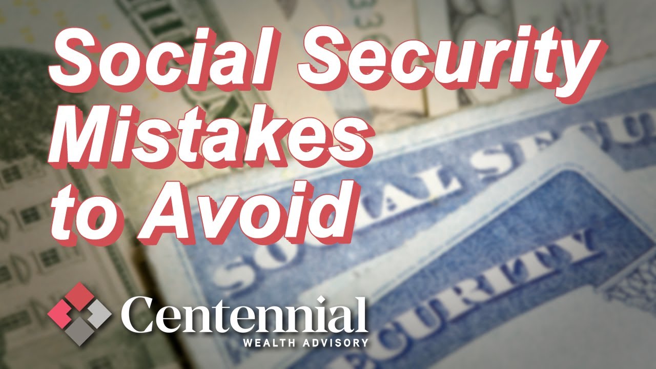 Social Security Mistakes to Avoid - YouTube