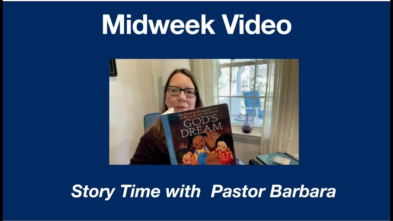 Midweek Video - Story Time with Pastor Barbara and Update on Worship ...