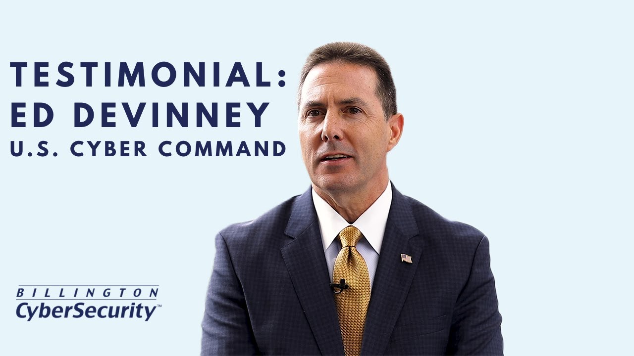 Testimonial: Captain (Ret) Ed Devinney, United States Cyber Command ...